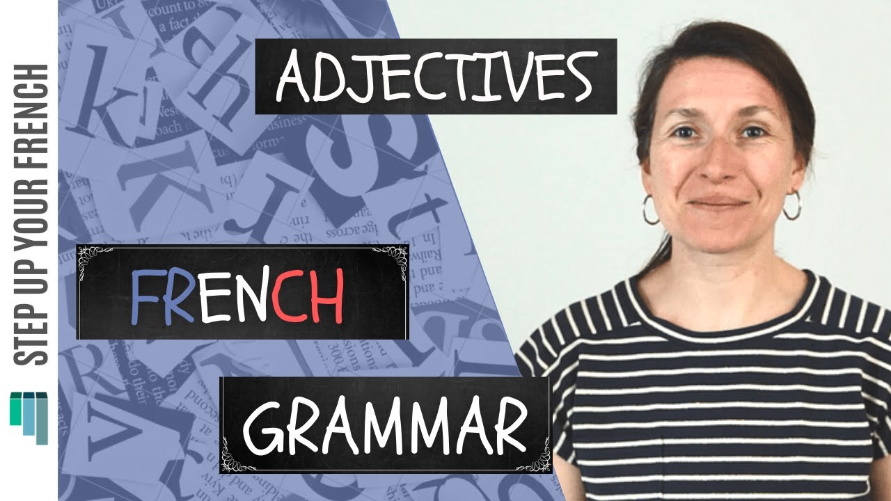 French Adjectives | how to use them in real conversations - YouTube