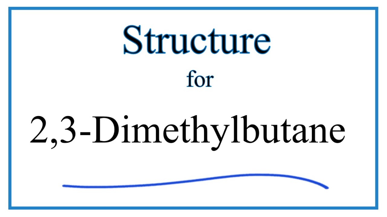 2 3 Dimethylbutane YouTube