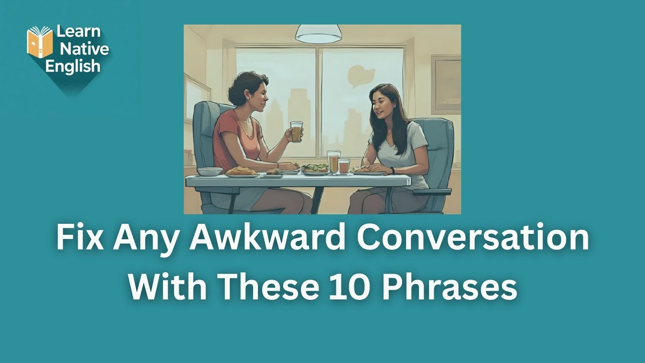 Fix Any Awkward Conversation With These 10 Phrases | A1 Beginner ...