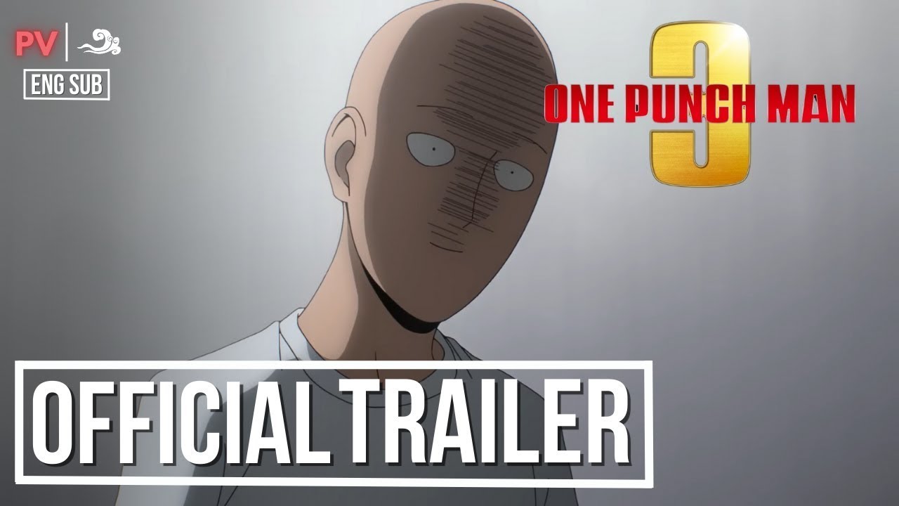 One-Punch Man Season 3 PV1 [ENG SUB] OFFICIAL TRAILER - YouTube