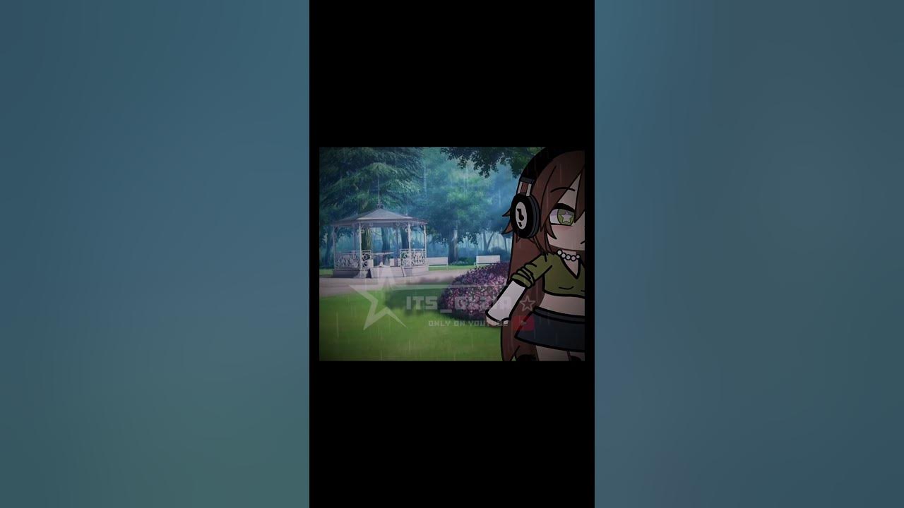 Never getting rid of me :3 // LAZY EDIT // #gacha #edit #rain // - YouTube Never getting rid of me :3 // LAZY EDIT // #gacha #edit #rain // - YouTube