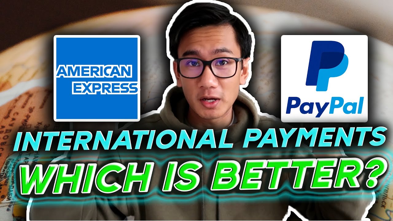 Using Paypal vs AMEX For International Payments (Which Is Better) - YouTube