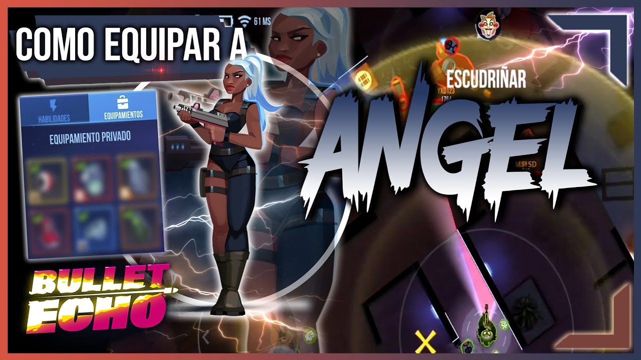 "Cómo equipar a Ángel en Bullet Echo: Consejos y trucos para vencer en ...