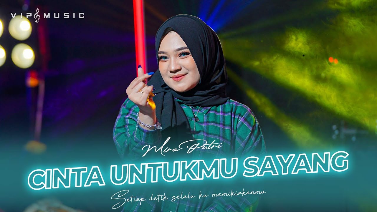 Cinta Untukmu Sayang - Mira Putri ft Vip Music (Official Live Music ...