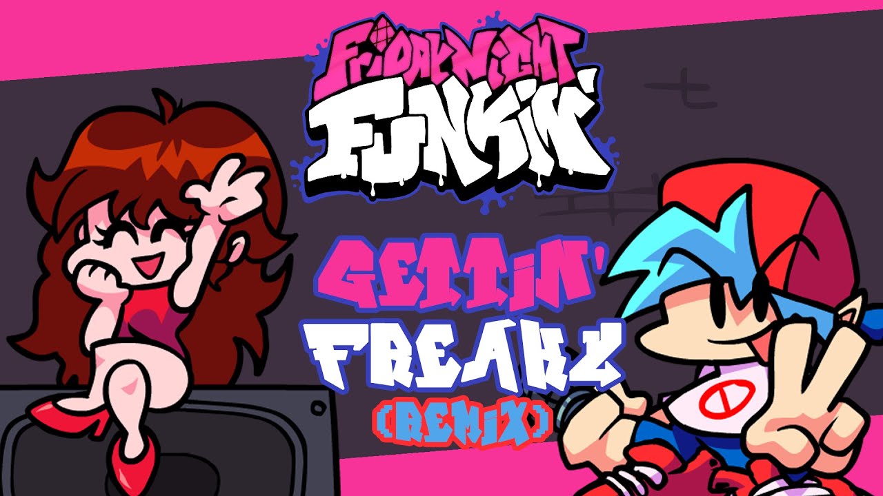 [Remix] Gettin' Freaky - Friday Night Funkin' - YouTube