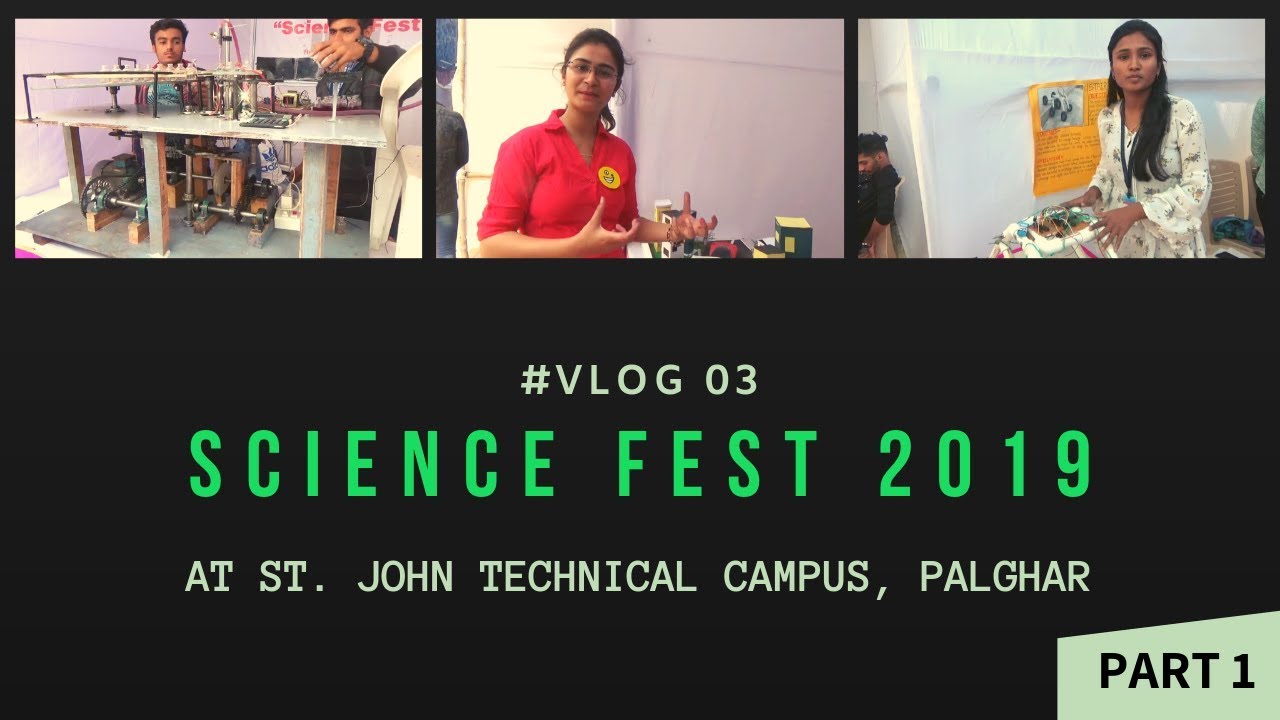 Vlog 03 - Science Fest 2019 event at St. John Technical Campus, Palghar (Part 1) - YouTube