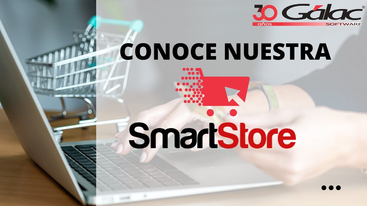 ¡Aprende a usar nuestra SmartStore! - YouTube