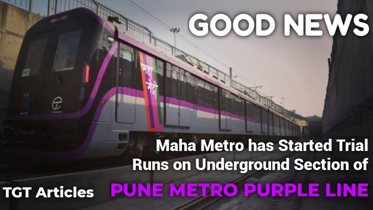 Maha Metro has Started Trial Runs on Underground Section of Pune Metro ...