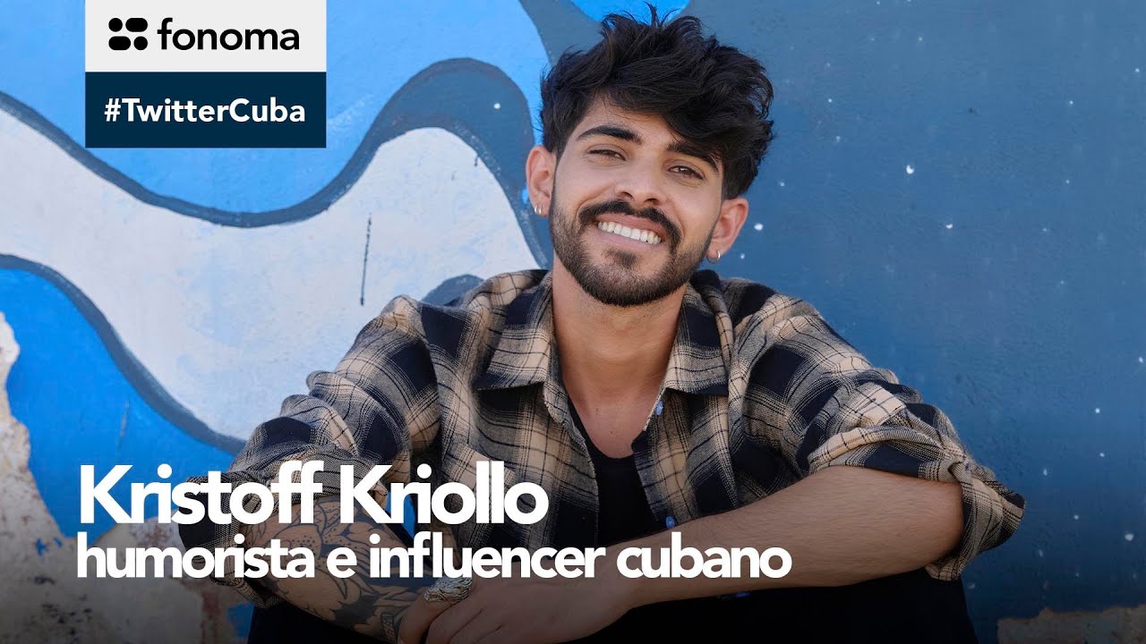 Fonoma - Kristoff Kriollo, popular humorista e influencer cubano - YouTube