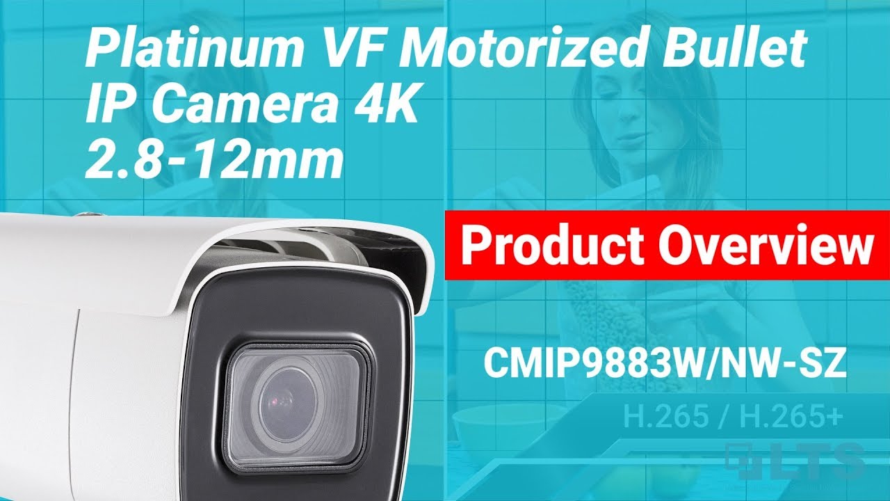 LTS Platinum, Product Overview: Platinum VF Motorized Bullet IP Camera ...