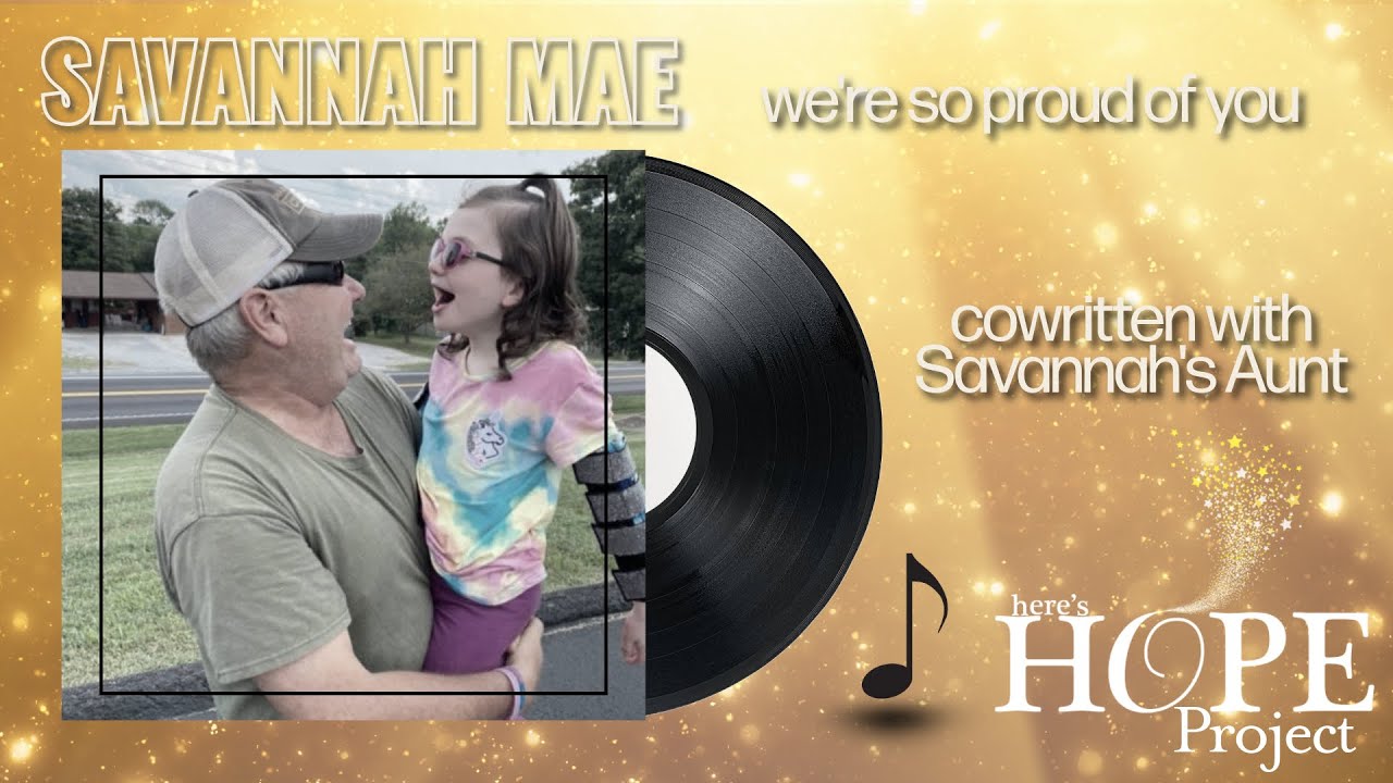 Savannah Mae: We're So Proud Of You - YouTube