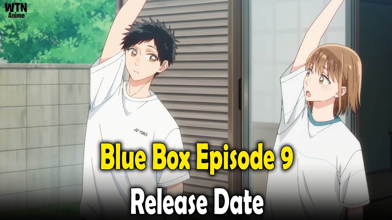 Blue Box Episode 9 Release Date - YouTube