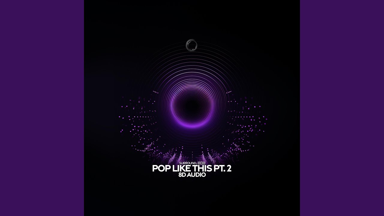 pop like this pt. 2 (8d audio) - YouTube