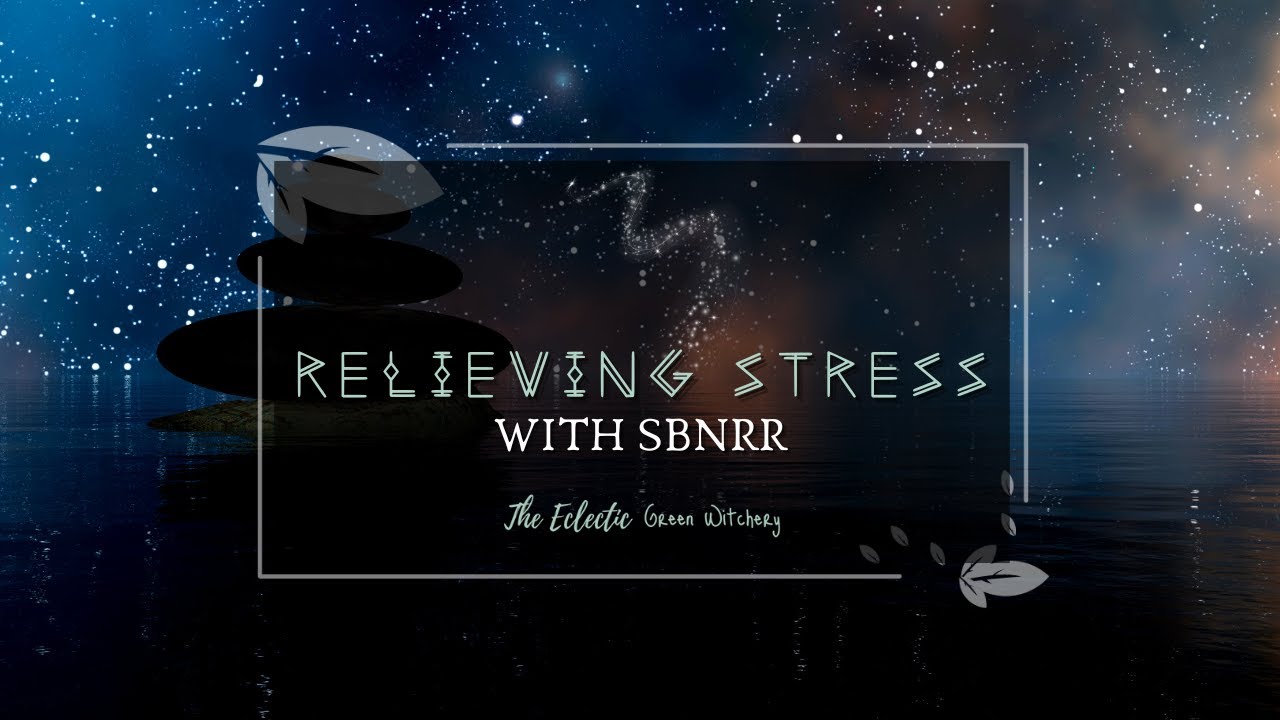 Relieving Stress With SBNRR - YouTube