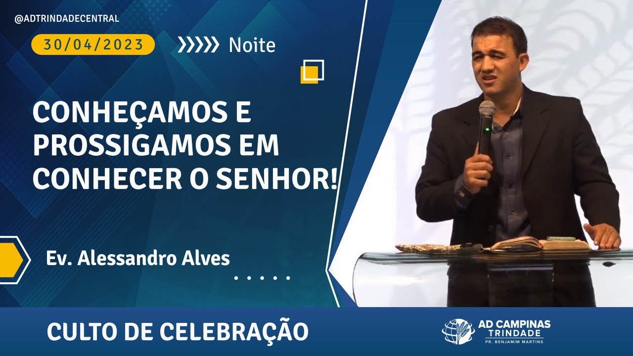 Conheçamos e Prossigamos em Conhecer o Senhor! | Ev. Alessandro Alves ...