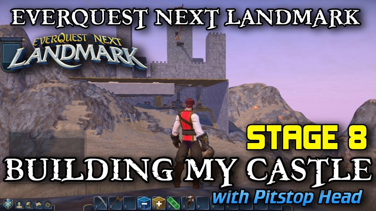 Everquest Next Landmark Building My Castle Stage 8 - YouTube