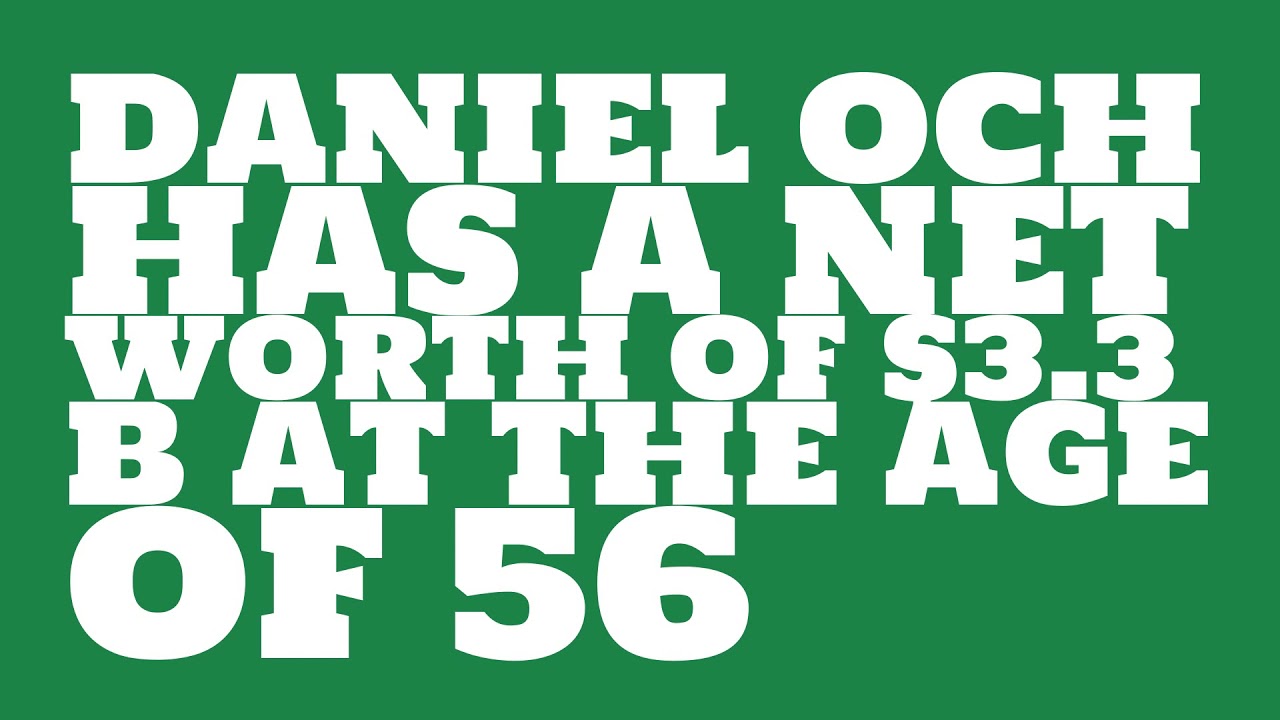 How rich is Daniel Och? - YouTube
