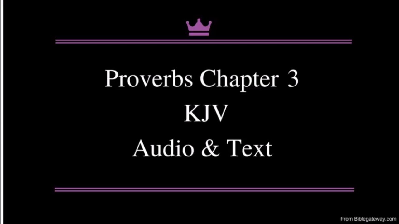 Proverbs Chapter 3 KJV Audio and Text - YouTube