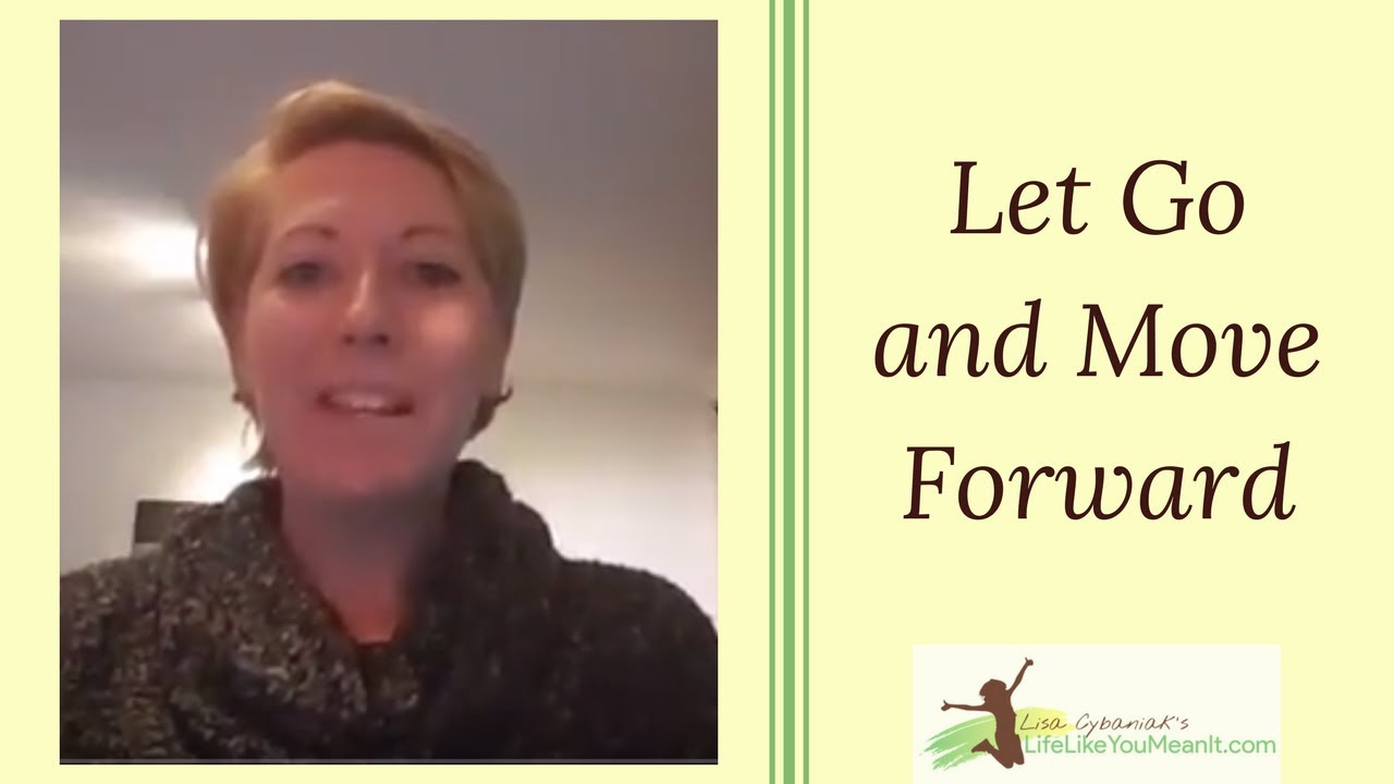 Let go and move forward - YouTube
