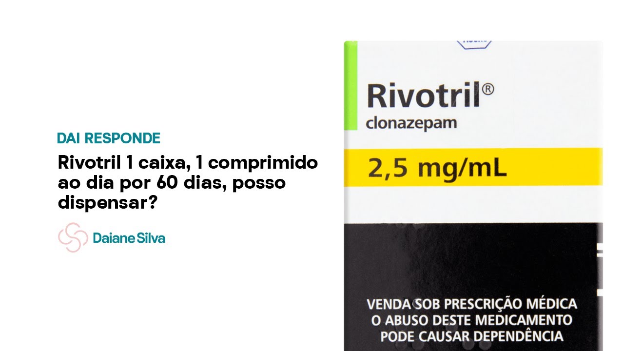 DAI RESPONDE: Quantas caixas de Rivotril podem ser dispensadas? - YouTube