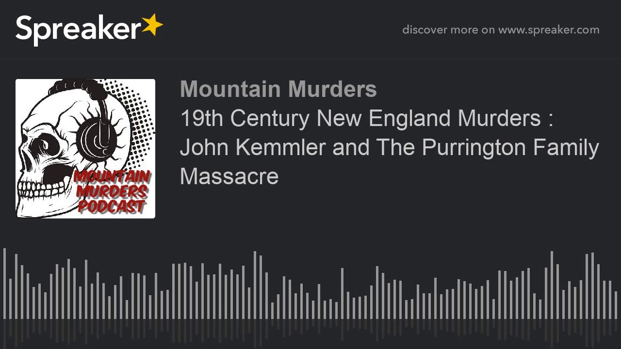 19th Century New England Murders : John Kemmler and The Purrington ...