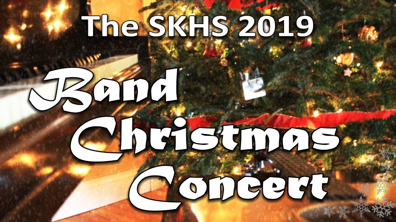 The SKHS 2019 Band Christmas Concert - YouTube