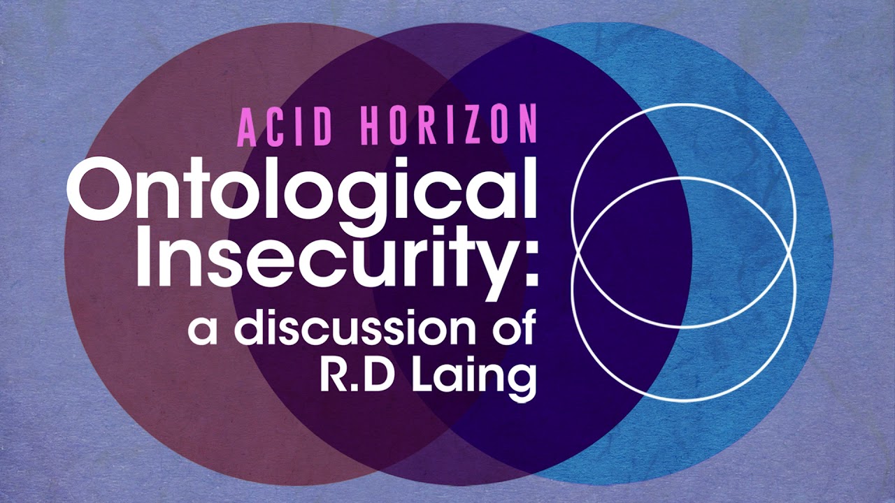 Ontological Insecurity: A Discussion of R.D. Laing - YouTube