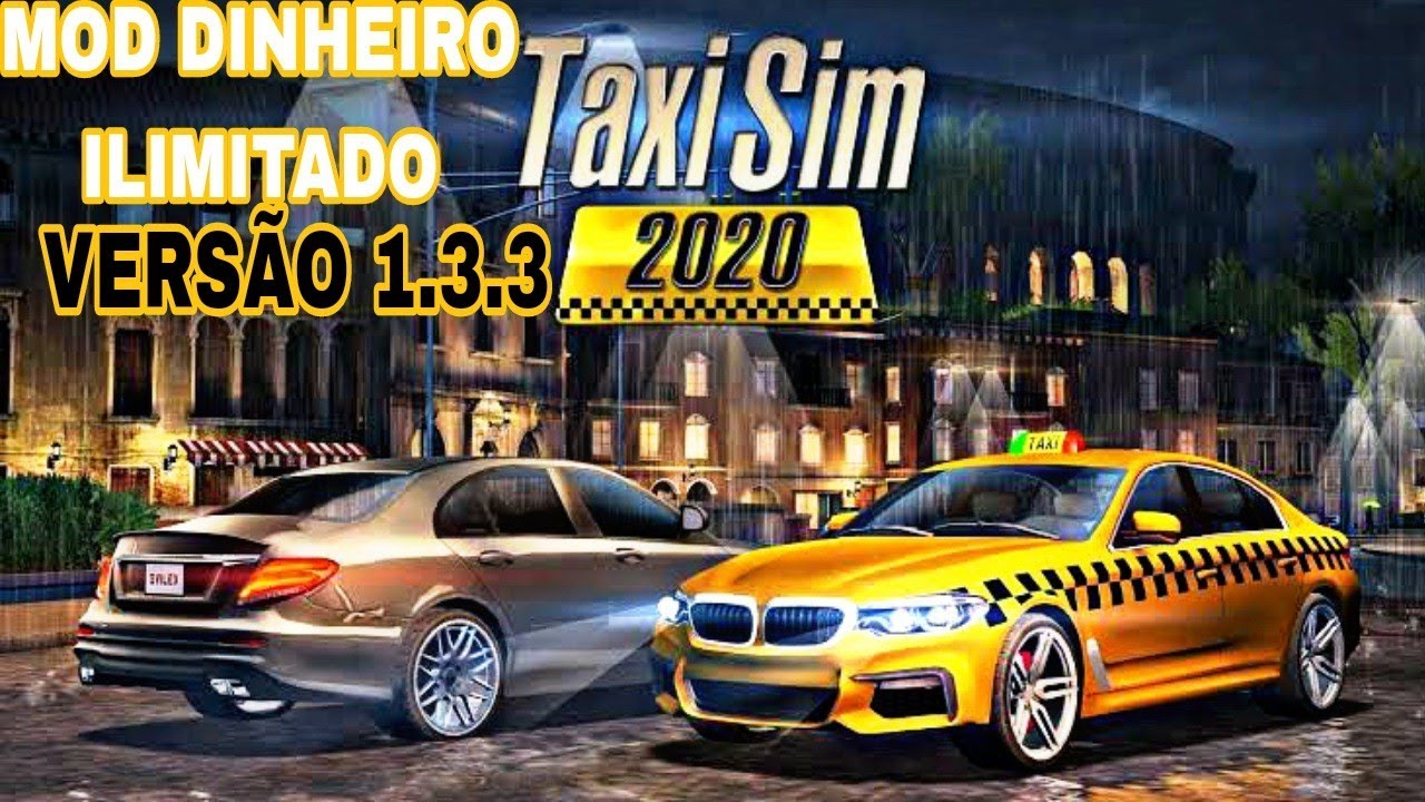 "TÁXI SIM 2020" MODIFICADO DINHEIRO INFINITO VERSÃO 1.3.3 - YouTube