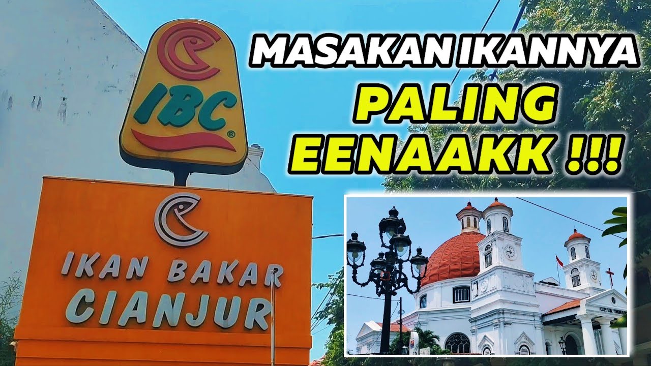Ikan Bakar CIANJUR Kota Lama Semarang | Masakan IKANNYA paling ENAK ...