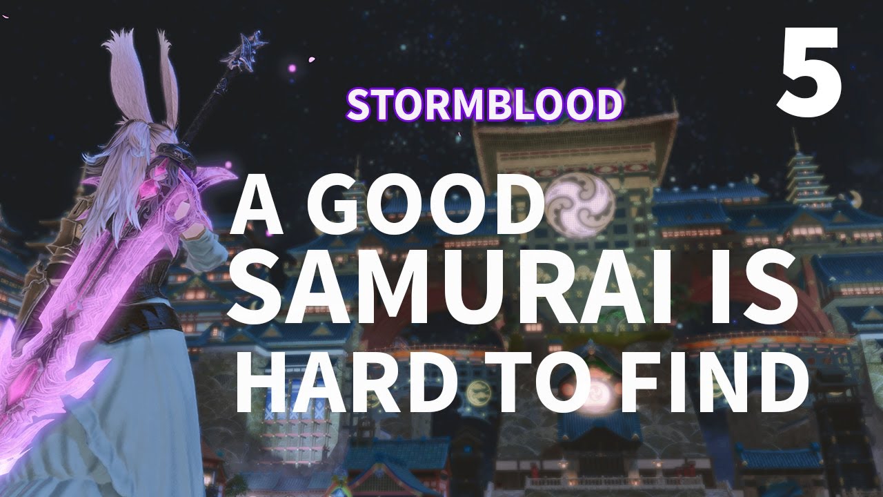 5 - A Good Samurai Is Hard to Find - Final Fantasy XIV walkthrough ...