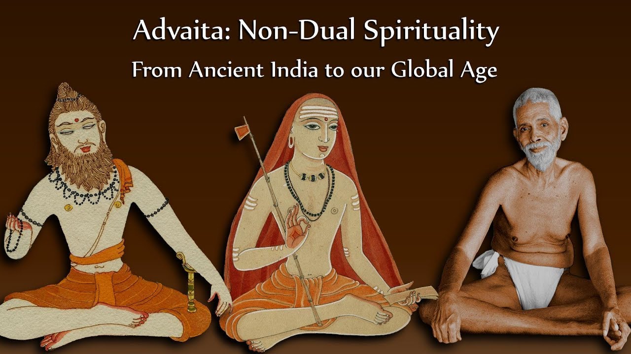 Advaita: Non-Dual Spirituality - from Ancient India to our Global Age ...