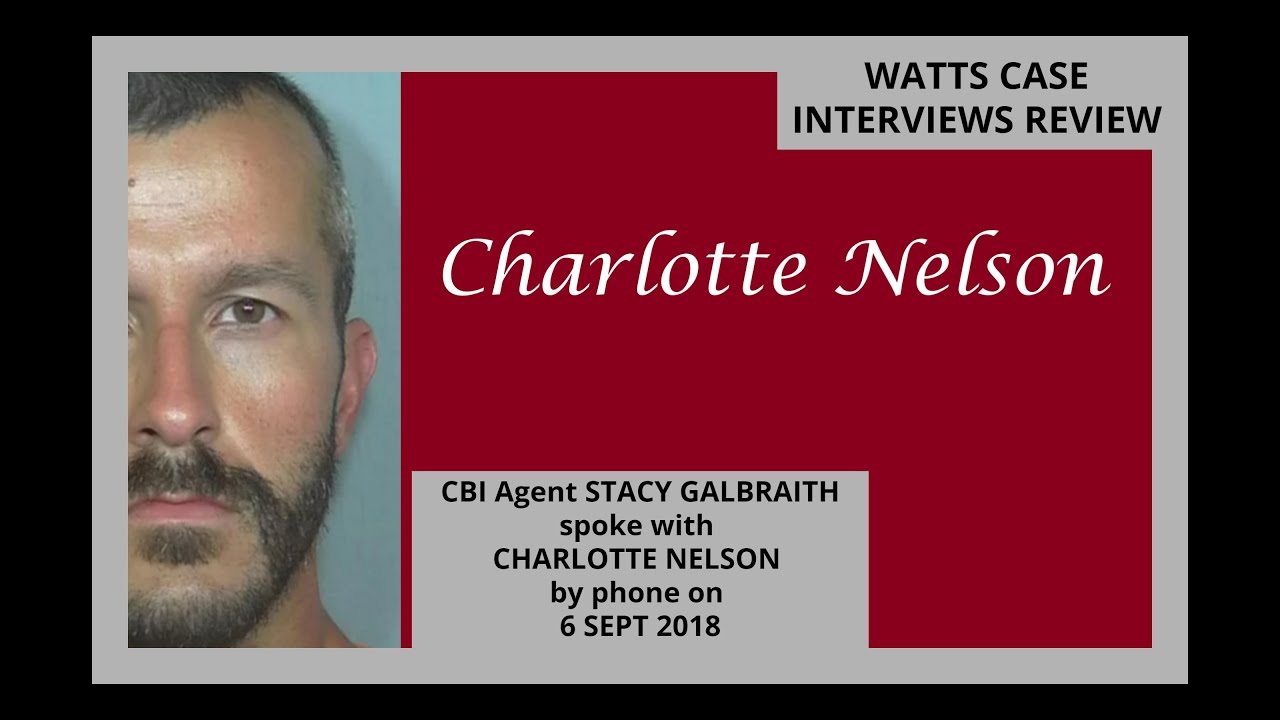 WATTS CASE INTERVIEWS REVIEW CBI Agent STACY GALBRAITH spoke with ...