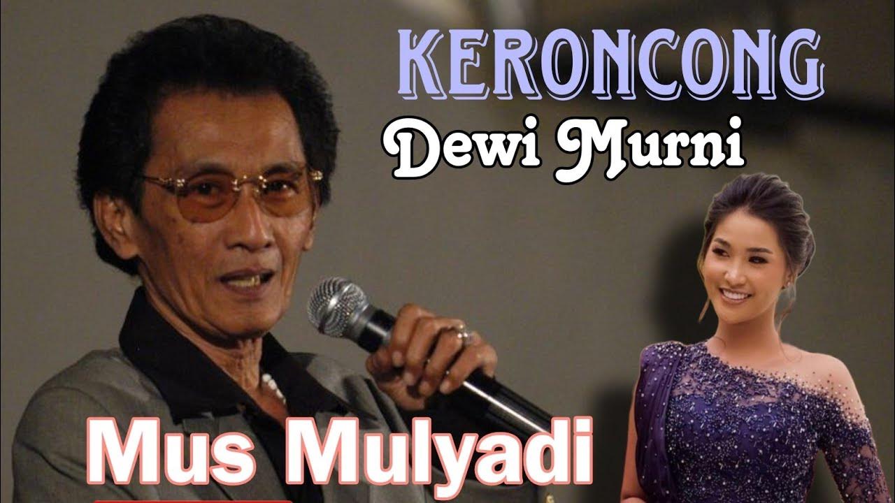 Keroncong || Dewi murni | Lirik lagu | Mus mulyadi - YouTube