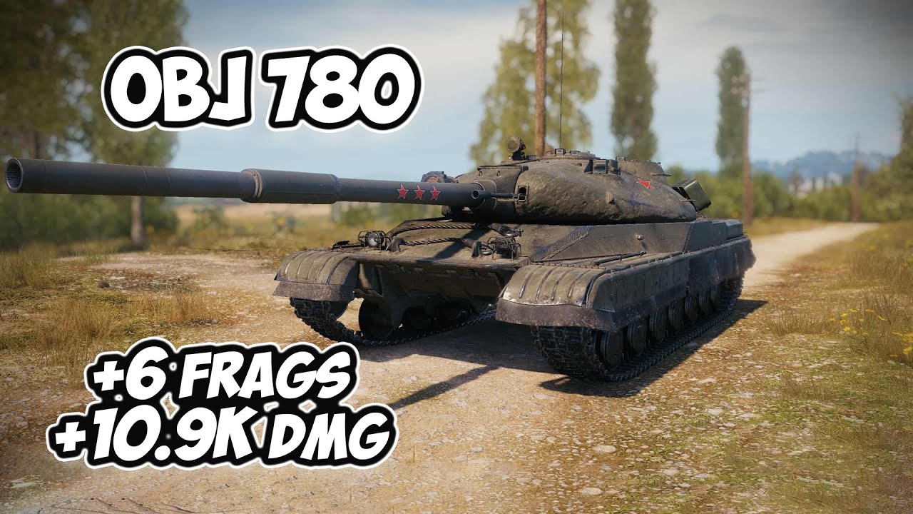 Obj 780 - 6 Frags 10.9K Damage - Too cool? - World Of Tanks - YouTube