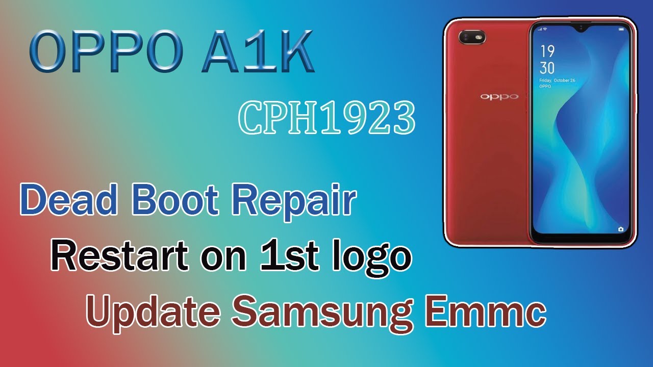 Oppo A1k Cph1923 Dead Boot Repair | Update Samsung Emmc | Restart on ...