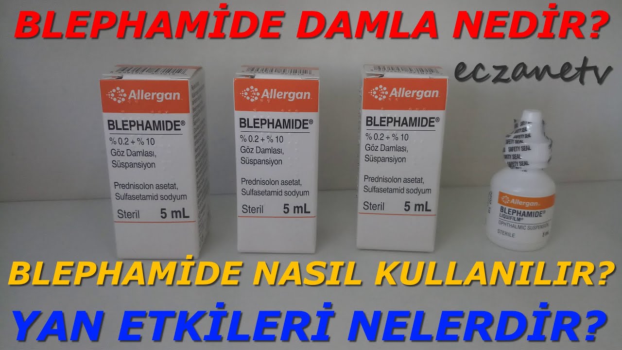 Blephamide Damla Nedir? Blephamide Damlanın Yan Etkileri Nelerdir ...