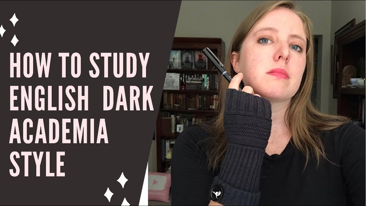 How to Study English Dark Academia Style - YouTube