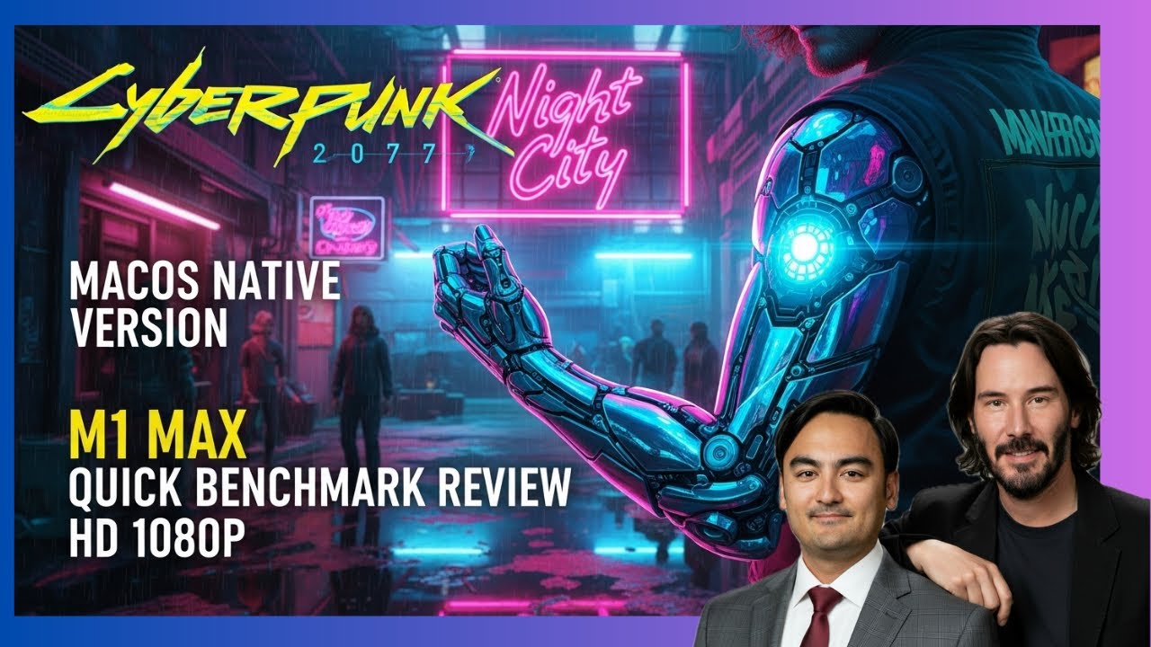 Cyberpunk 2077 MacOS Native Version M1 Max Quick Benchmark Review HD ...