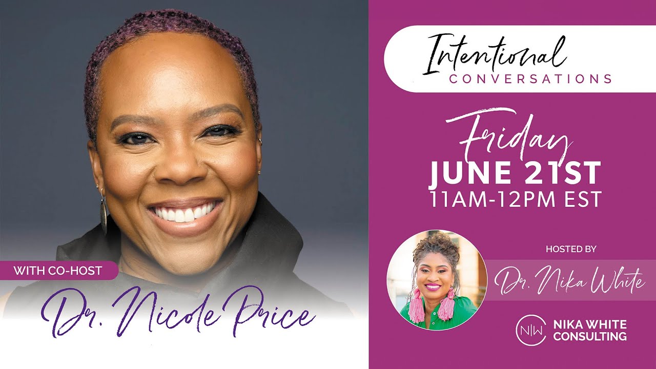 Intentional Conversations VodCast with Dr. Nika White and Co-host Dr ...