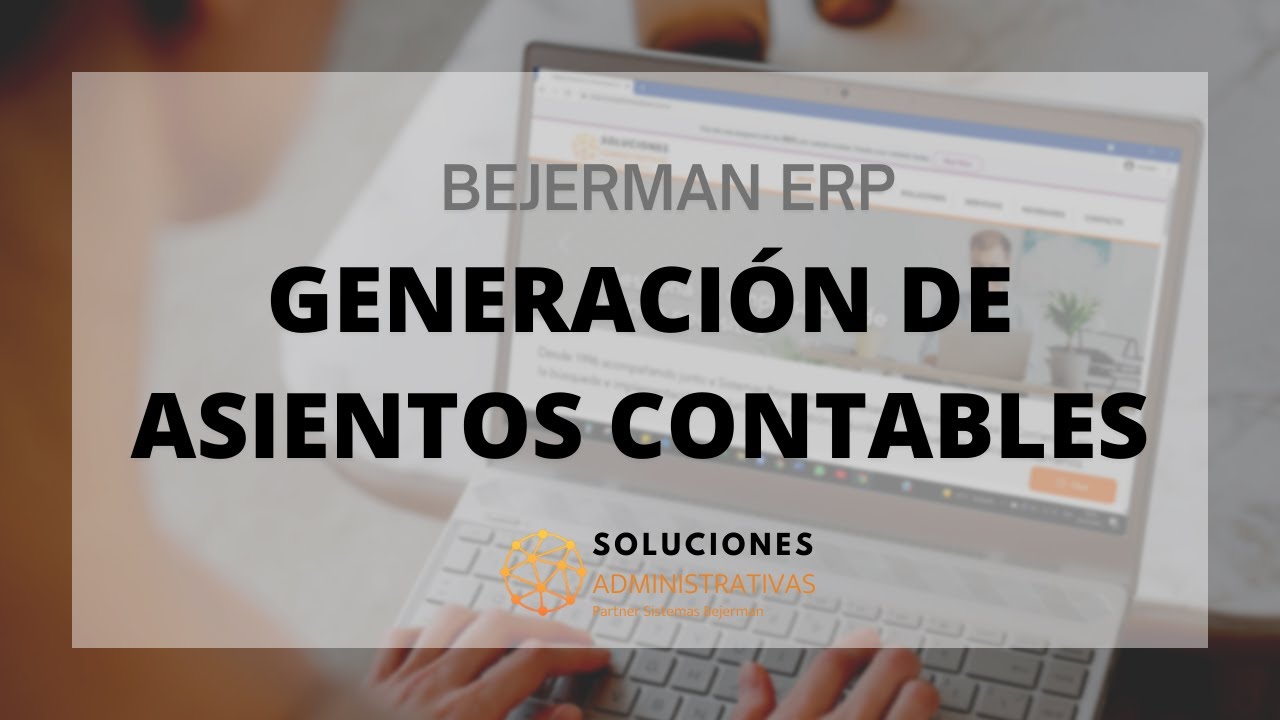 BEJERMAN ERP | Generación de Asientos Contables - YouTube