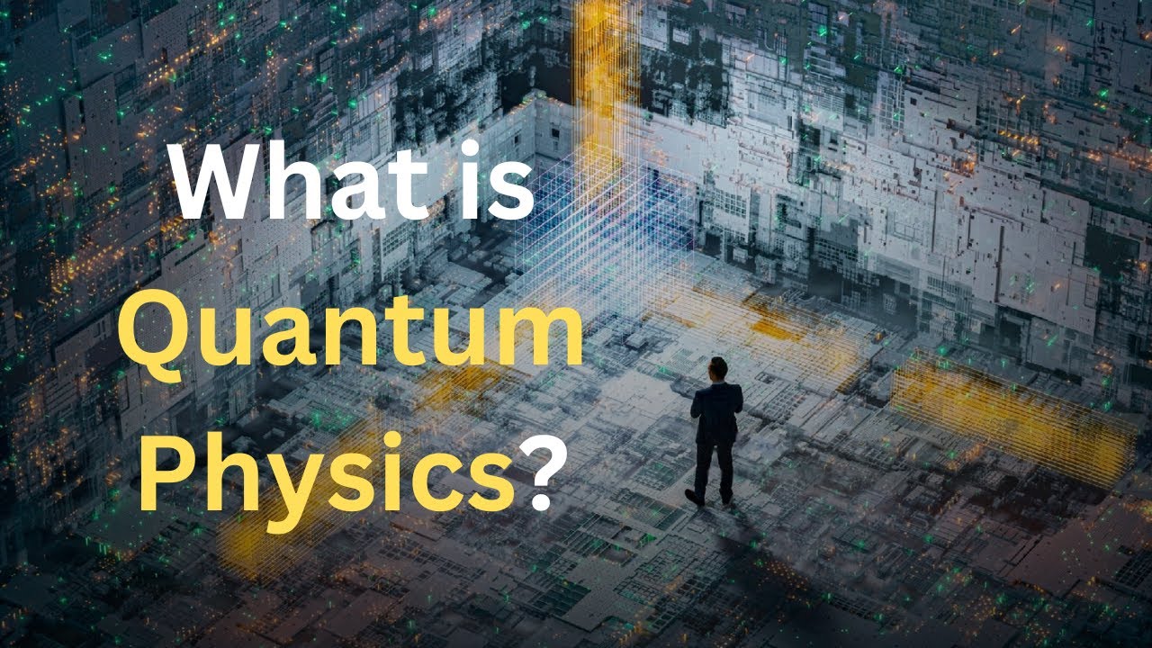 What is Quantum Physics ? - YouTube