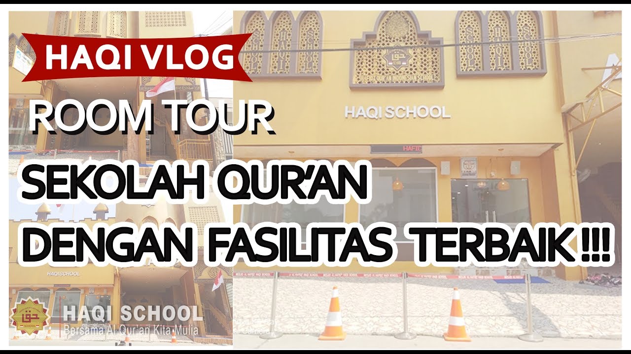 ROOM TOUR SEKOLAH QUR'AN DENGAN FASILITAS TERBAIK - HAQI VLOG Ep. 8 ...