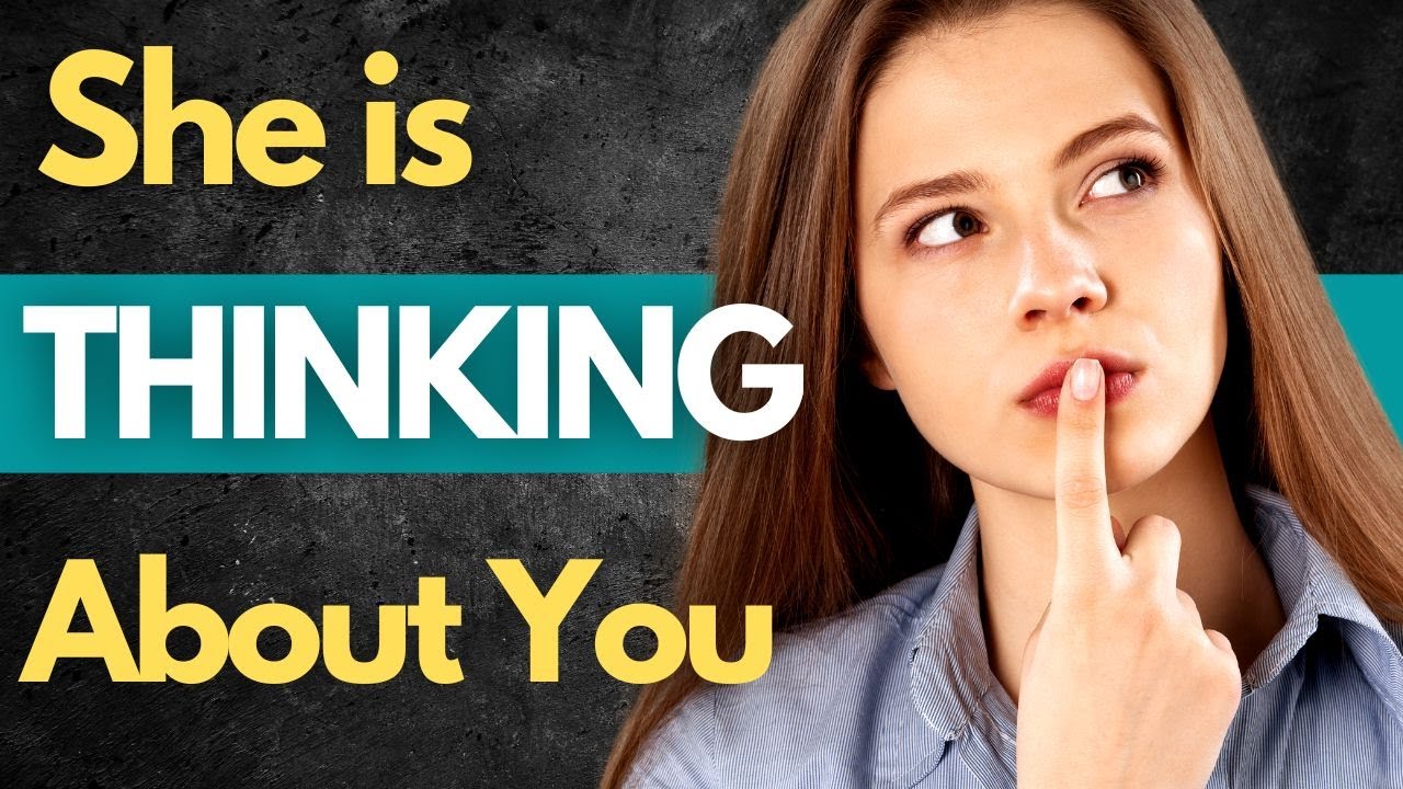 5 Signs She Is Thinking About You - YouTube