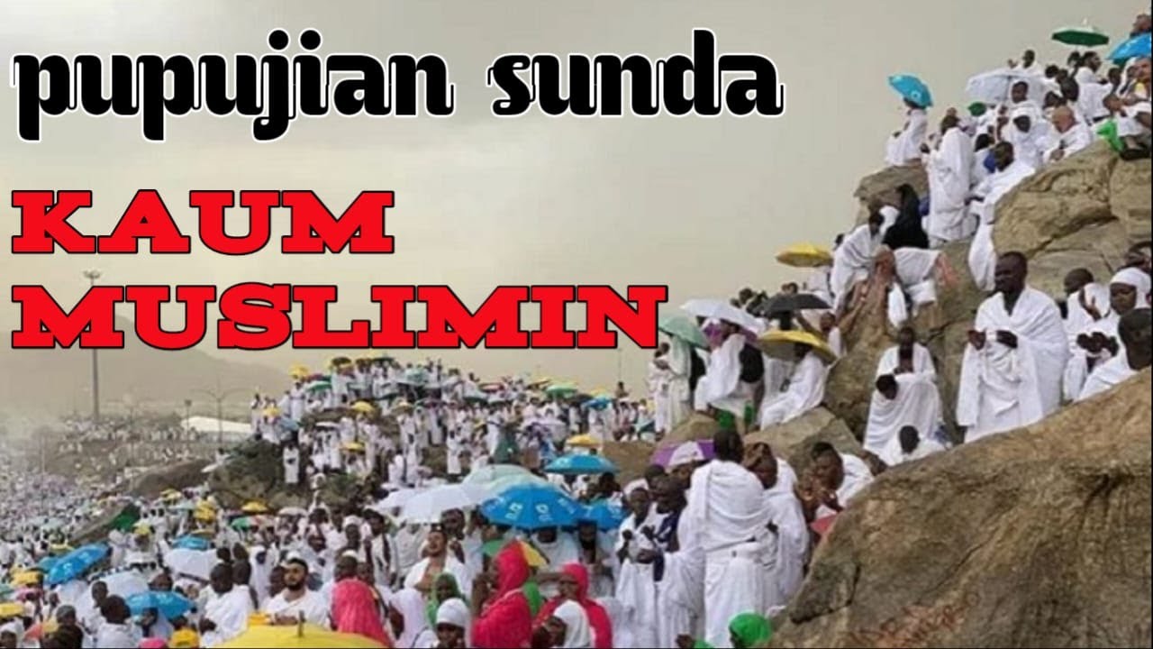 Pupujian Sunda kaum muslimin | Nadoman sunda - YouTube