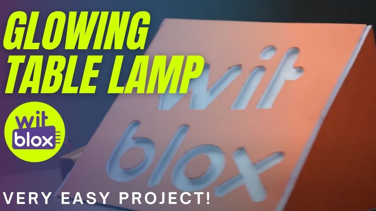 How to design a Glowing Table Lamp || WitBlox School Project - YouTube