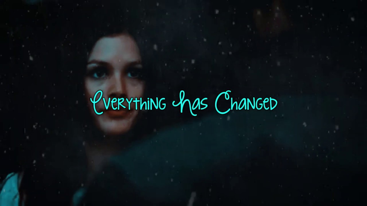 Everything Has Changed: Intro - YouTube