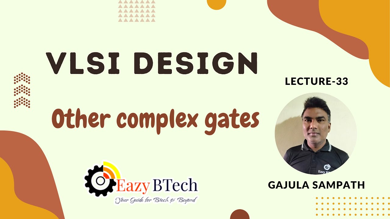 Gate level Design || Other Complex Gates || Lecture 33 - YouTube