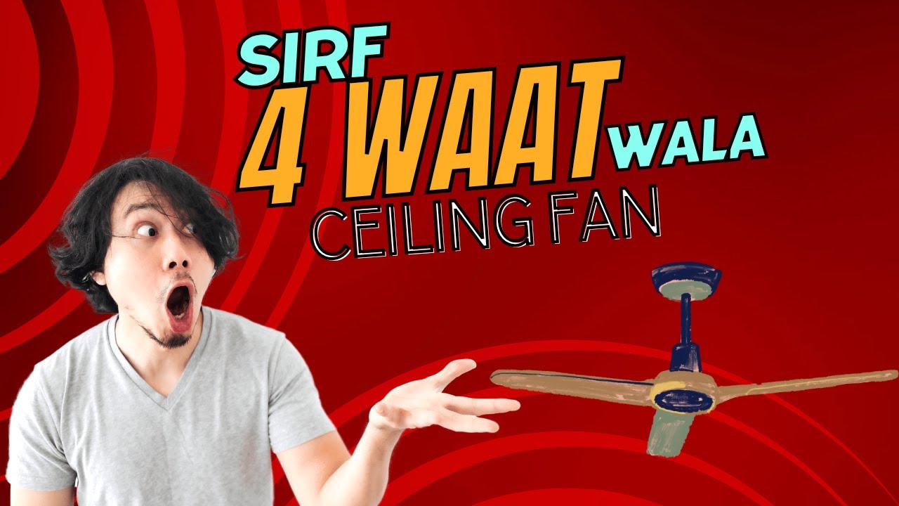 SIRF 4 WATT WALA CEILING FAN !!!🤯🤯🤯😱😱😱 - YouTube