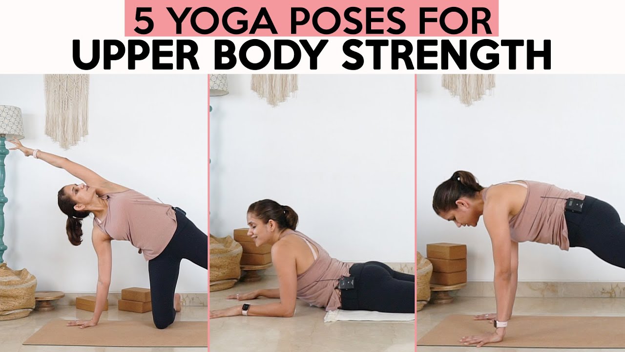 5 Yoga Poses for Upper Body Strength | Yoganama with Namita | Fit Tak ...