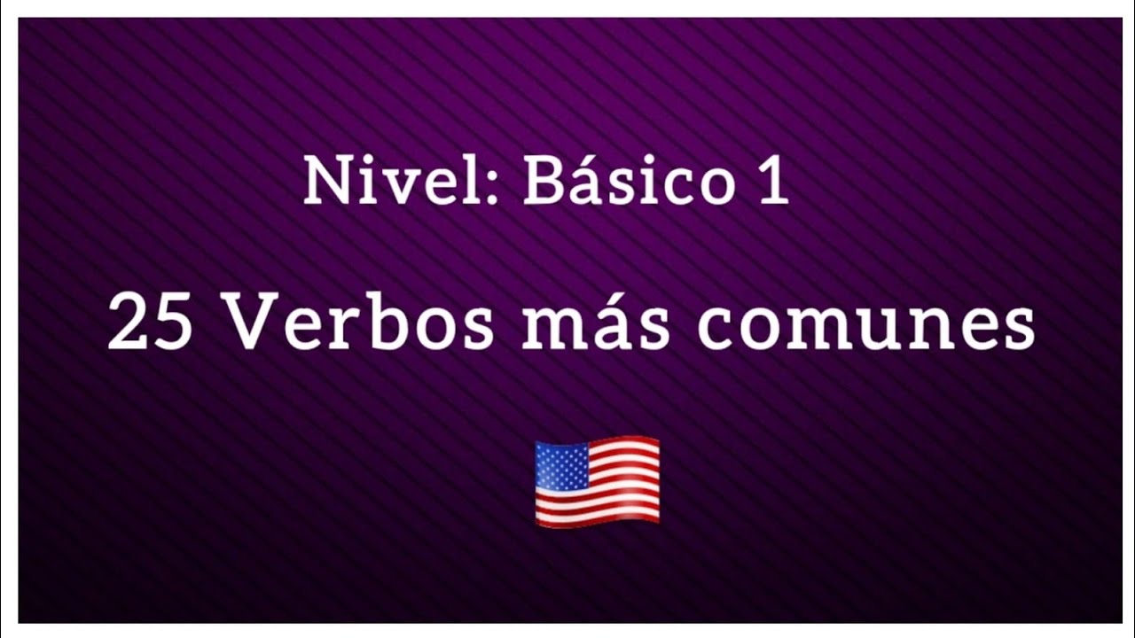 25 Verbos Comunes - Nivel Básico 1| Savior English Academy - YouTube
